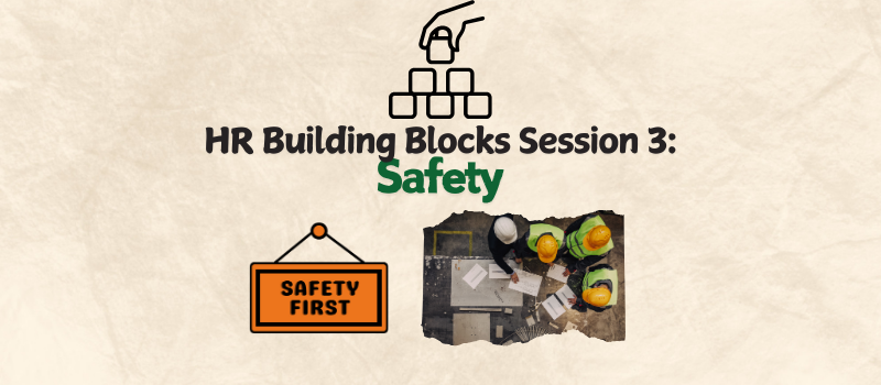 HR Building Blocks #3: Safety - Sierra HR Partners : Sierra HR Partners