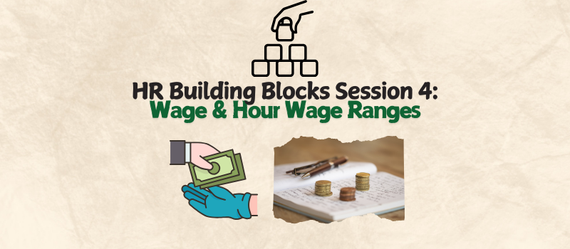 HR Building Blocks #4: Wage & Hour / Wage Ranges - Sierra HR Partners ...